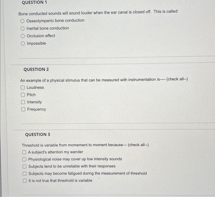 Solved Bone conducted sounds will sound louder when the ear | Chegg.com