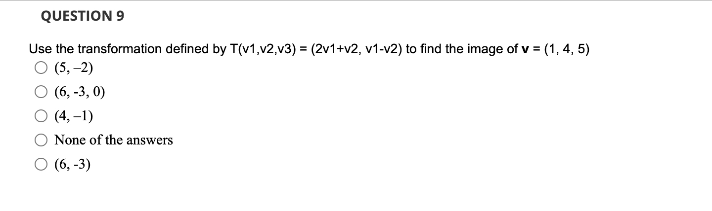Solved QUESTION 9Use the transformation defined by | Chegg.com
