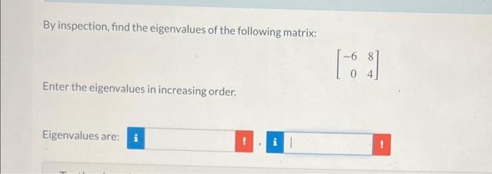 Solved By inspection, find the eigenvalues of the following | Chegg.com