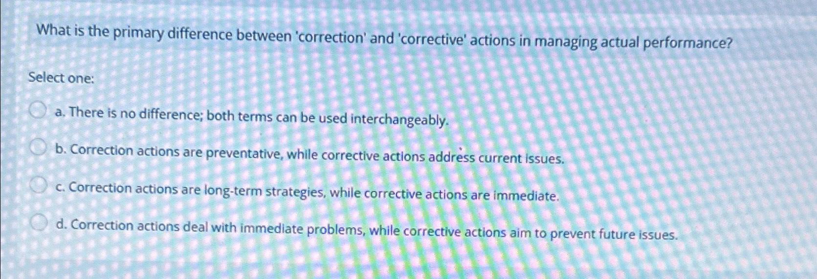 Solved What is the primary difference between 'correction' | Chegg.com