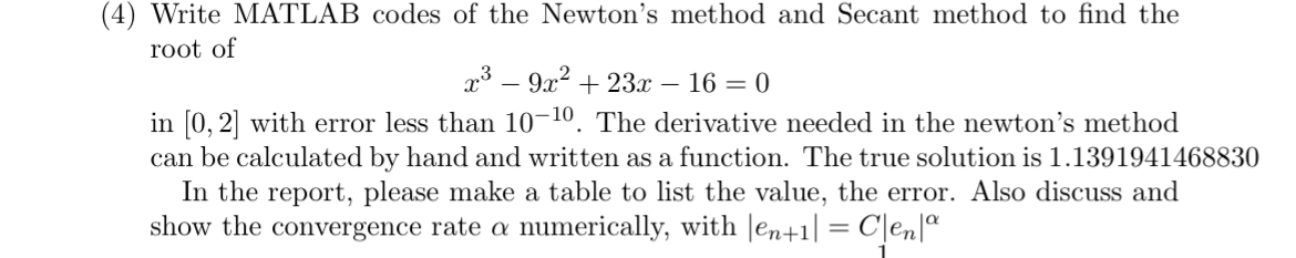 Solved (4) ﻿Write MATLAB codes of the Newton's method and | Chegg.com