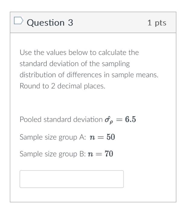 Solved Question 3 1 pts Use the values below to calculate | Chegg.com