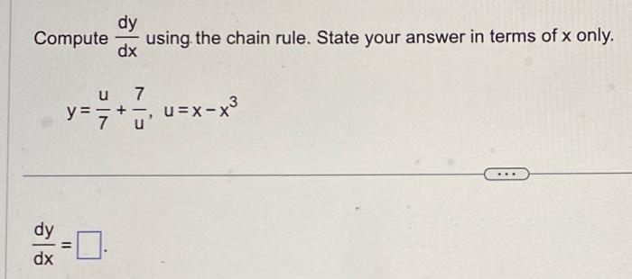 Solved Compute dxdy using the chain rule. State your answer | Chegg.com