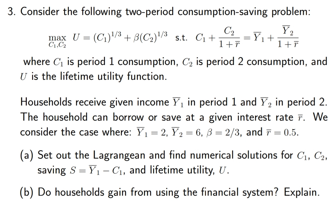 Solved Consider the following two-period consumption-saving | Chegg.com