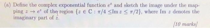 Solved (a) Define the complex exponential function ex and | Chegg.com