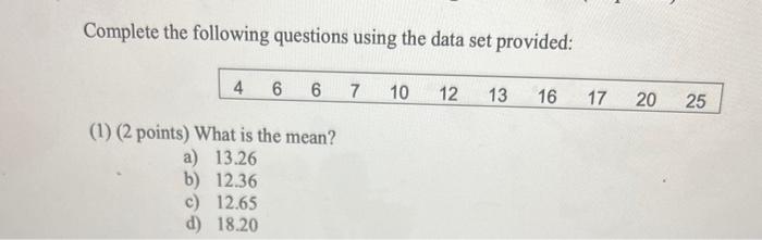 Solved Complete the following questions using the data set | Chegg.com