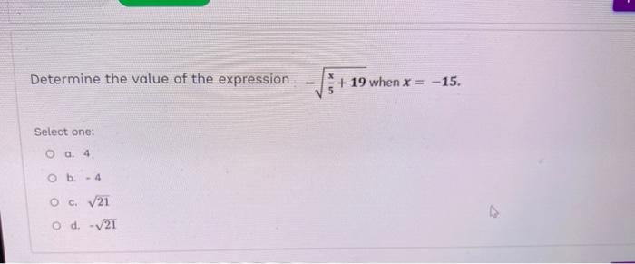 Solved Determine the value of the expression −5x+19 when | Chegg.com