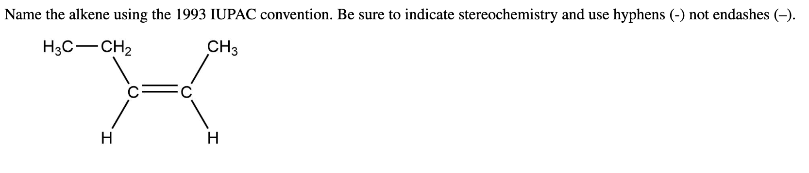 Solved Name the alkene using the 1993 ﻿IUPAC convention. Be | Chegg.com