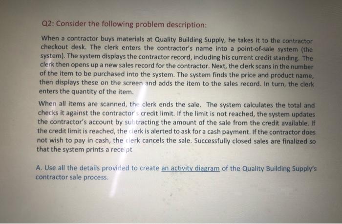 Solved Q2: Consider the following problem description: When | Chegg.com