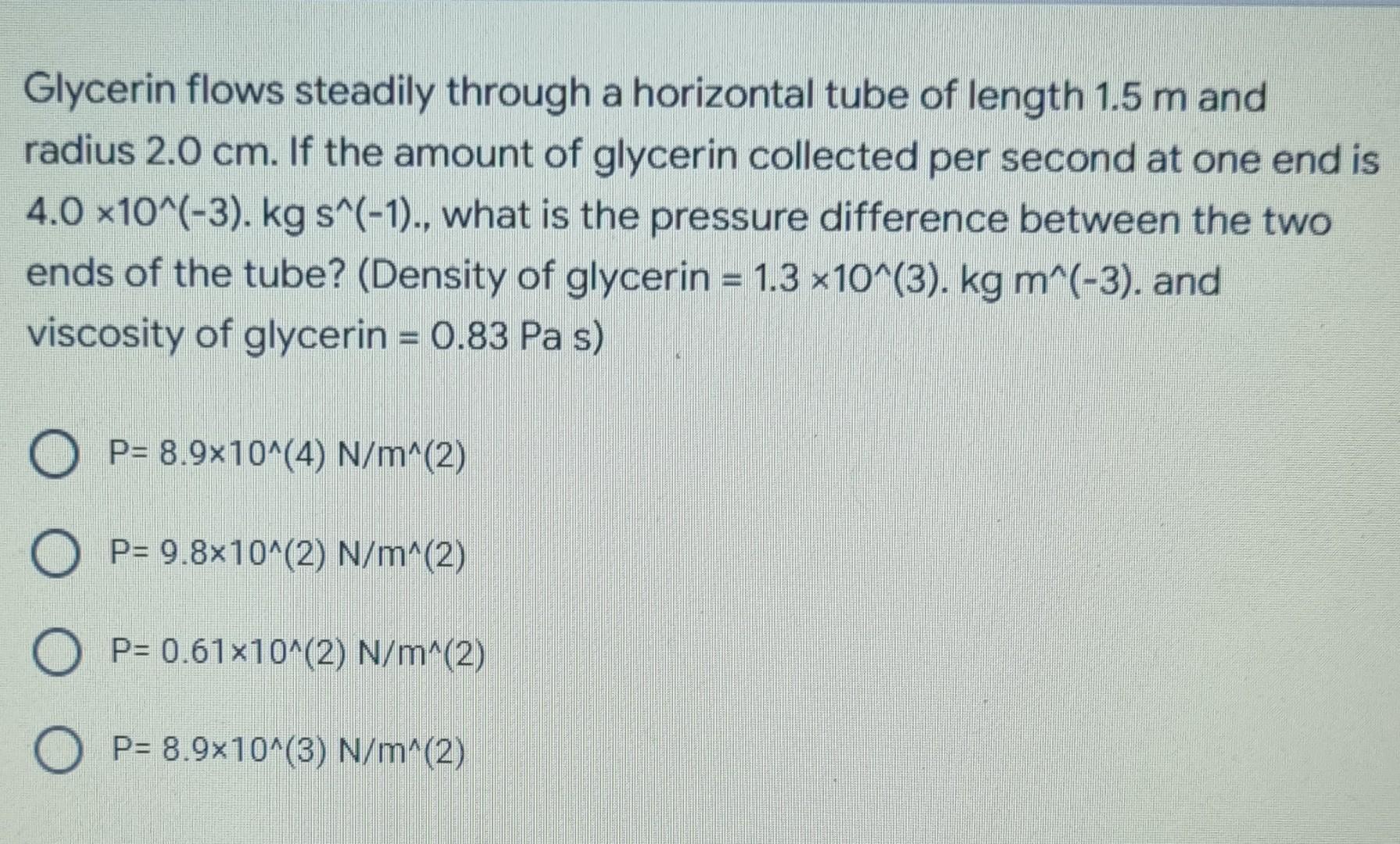 Solved Glycerin flows steadily through a horizontal tube of | Chegg.com