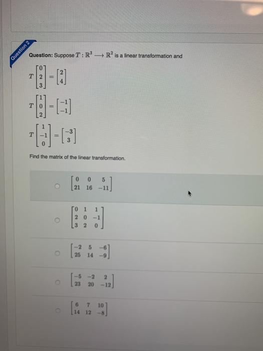 Solved Question: Suppose T: R R2 is a linear transformation | Chegg.com Solved Question: Suppose T: R R2 is a linear transformation | Chegg.com