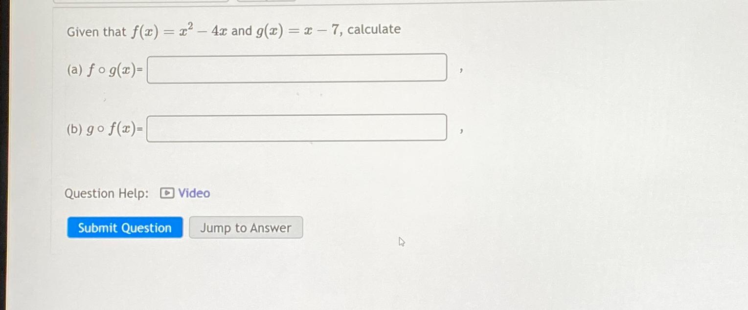 Solved Given that f(x)=x2-4x ﻿and g(x)=x-7, | Chegg.com