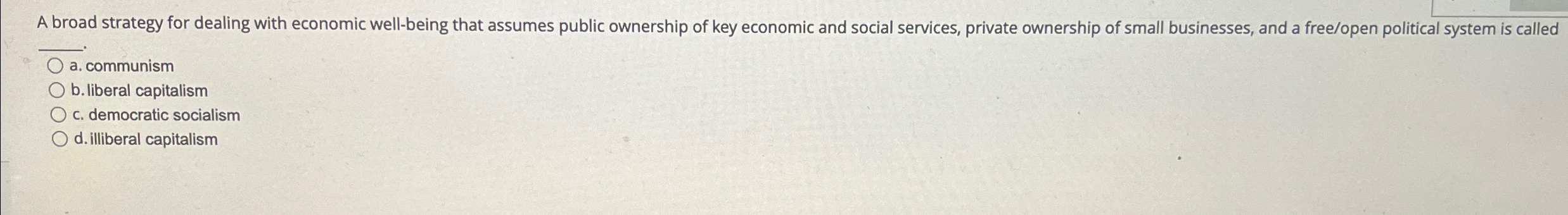 Solved A broad strategy for dealing with economic well-being | Chegg.com
