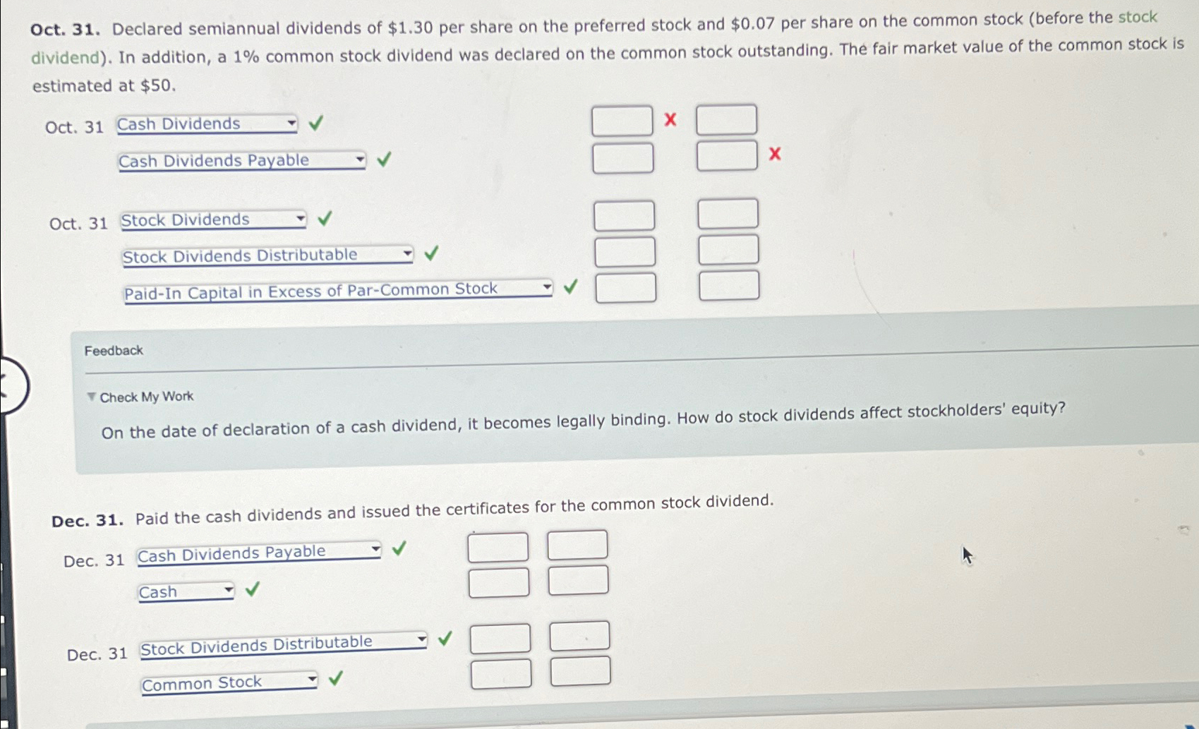 Solved Oct. 31. ﻿Declared semiannual dividends of $1.30 ﻿per | Chegg.com
