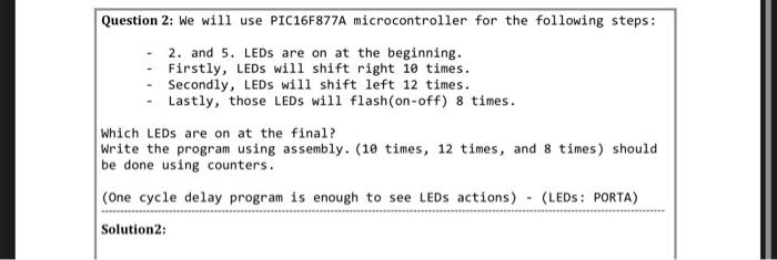 Solved Question 2: We will use PIC16F877A microcontroller | Chegg.com