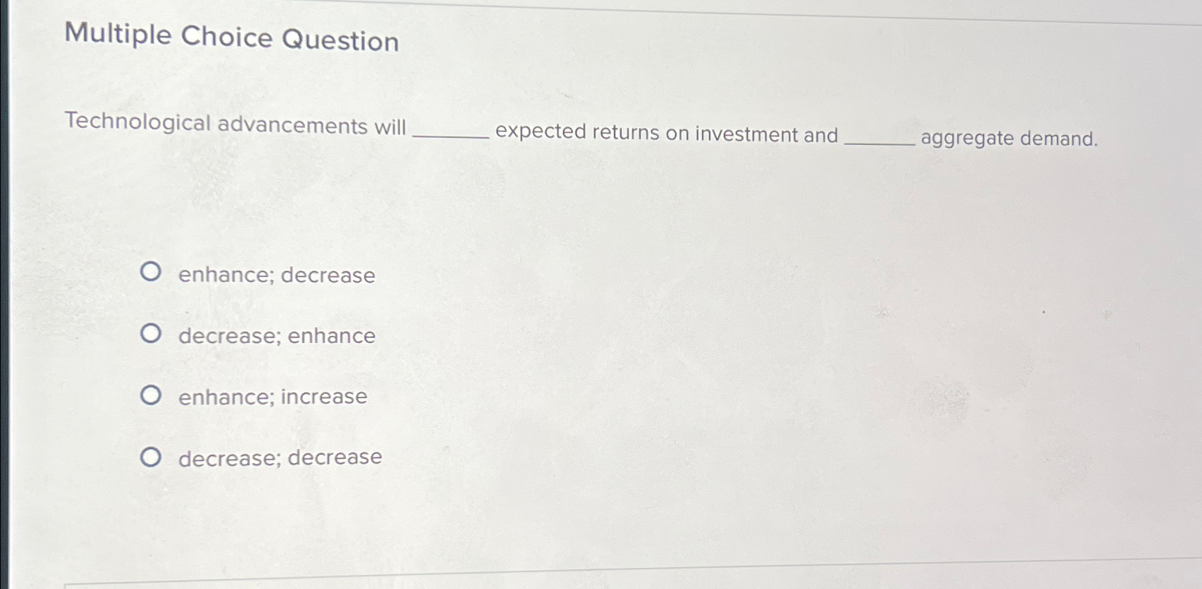 Solved Multiple Choice QuestionTechnological advancements | Chegg.com