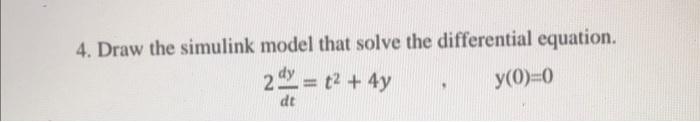Solved 4. Draw the simulink model that solve the | Chegg.com