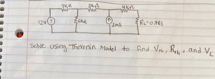 Solved Solve using TheVenin Model to find Vth ,Rth , and VL | Chegg.com