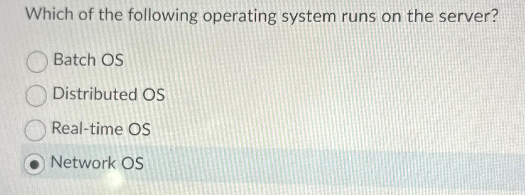 Solved Which of the following operating system runs on the | Chegg.com