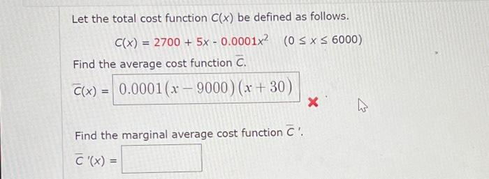 Solved Let the total cost function C(x) be defined as | Chegg.com