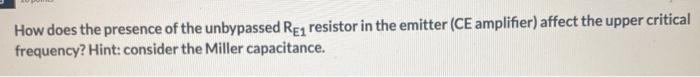 Solved How does the presence of the unbypassed Rea resistor | Chegg.com