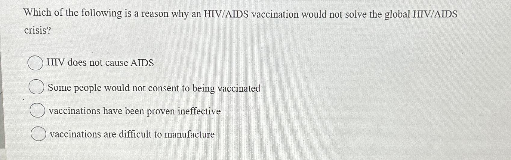 Solved Which of the following is a reason why an HIV/AIDS | Chegg.com