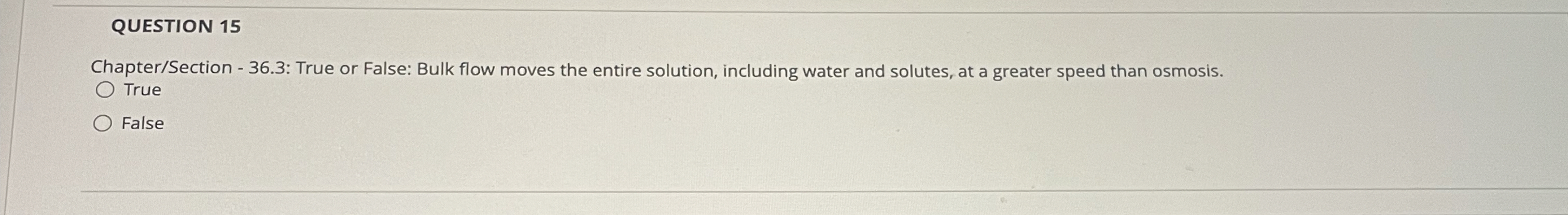 Solved QUESTION 15Chapter/Section - 36.3: True or False: | Chegg.com