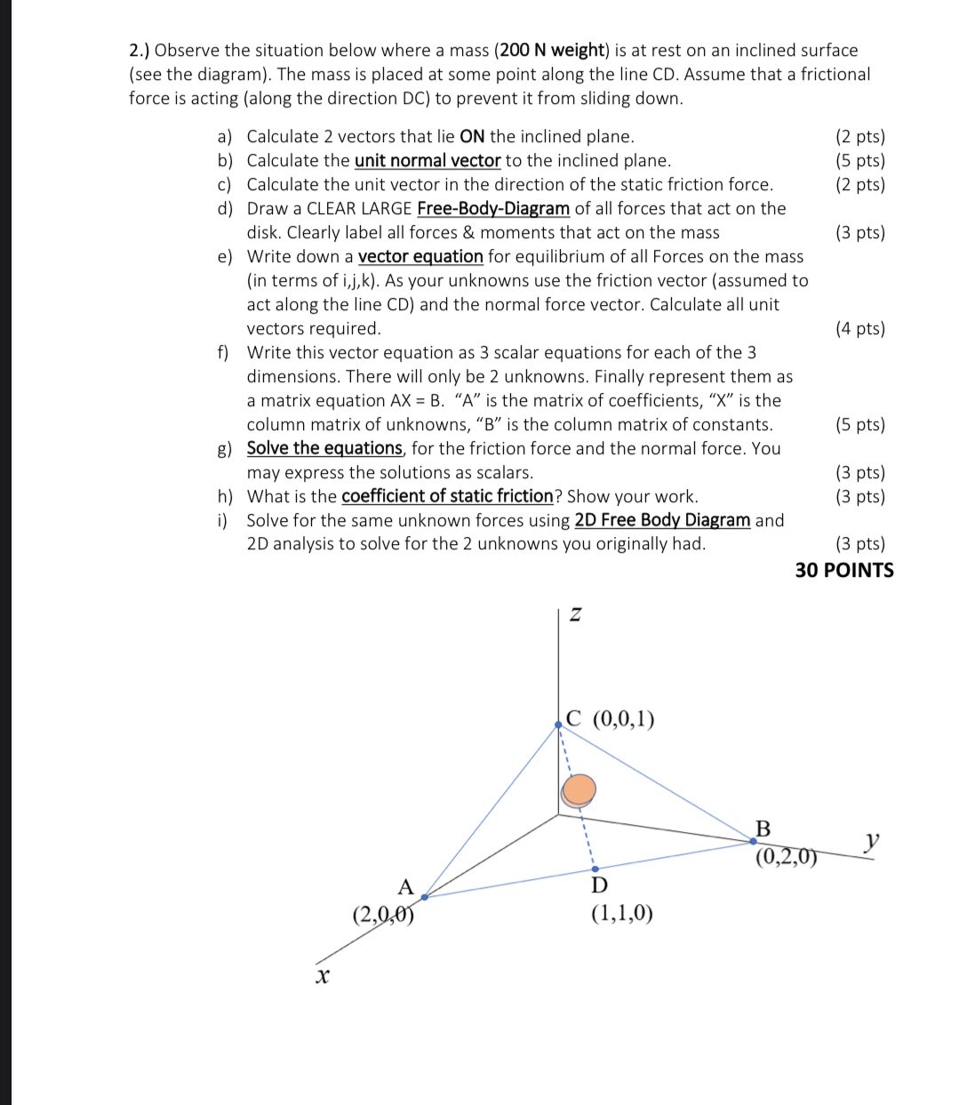 Solved 2.) ﻿Observe the situation below where a mass ( 200 | Chegg.com