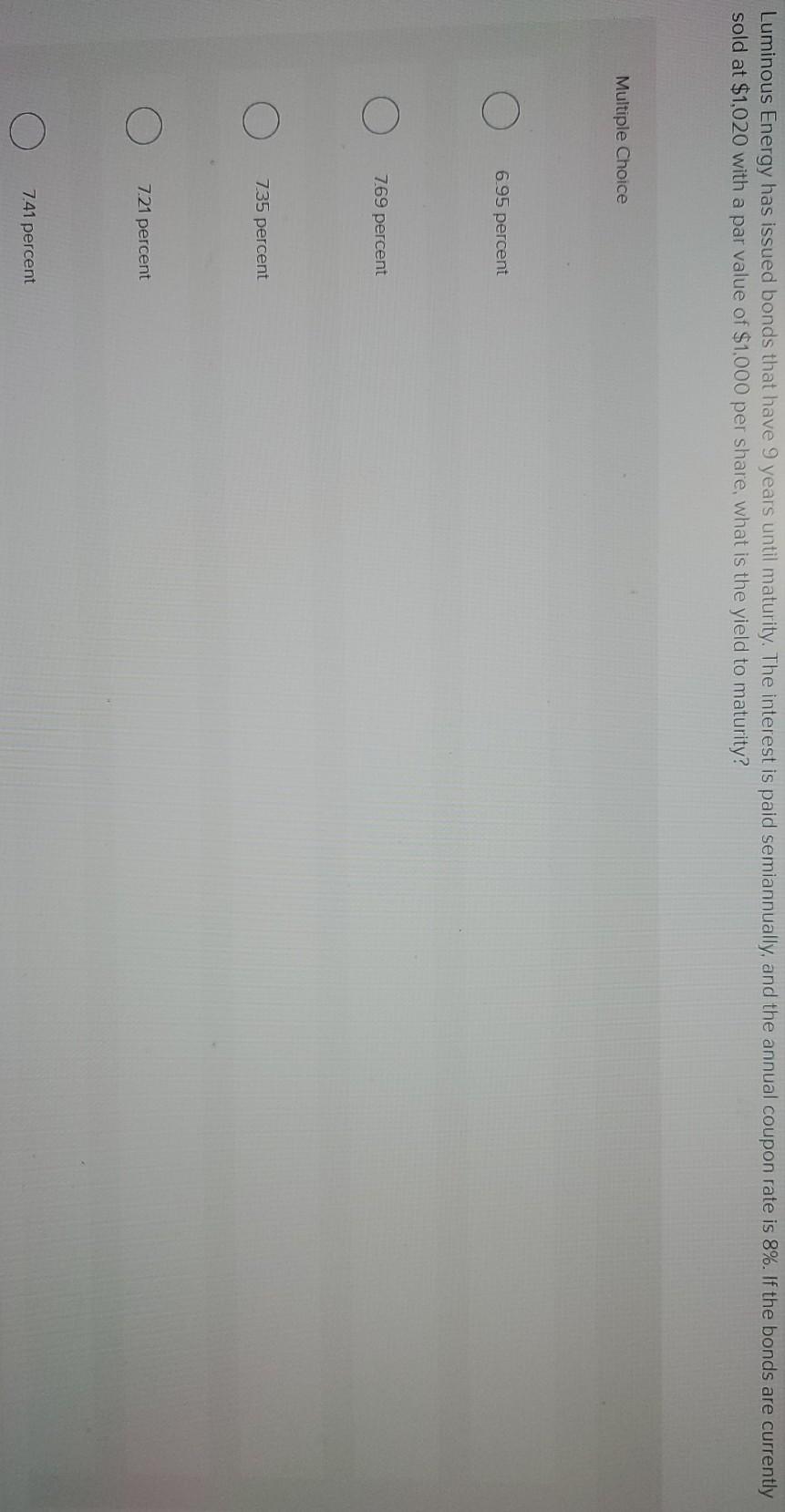 Solved Luminous Energy has issued bonds that have 9 years | Chegg.com