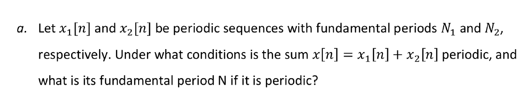 Solved a. ﻿Let x1[n] ﻿and x2[n] ﻿be periodic sequences with | Chegg.com