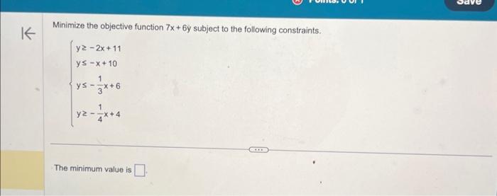 Solved Minimize The Objective Function 7x 6y Subject To The