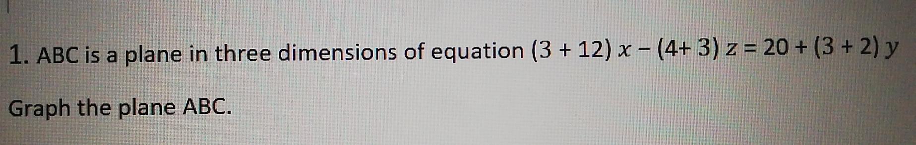 Solved 1. ABC is a plane in three dimensions of equation (3 | Chegg.com