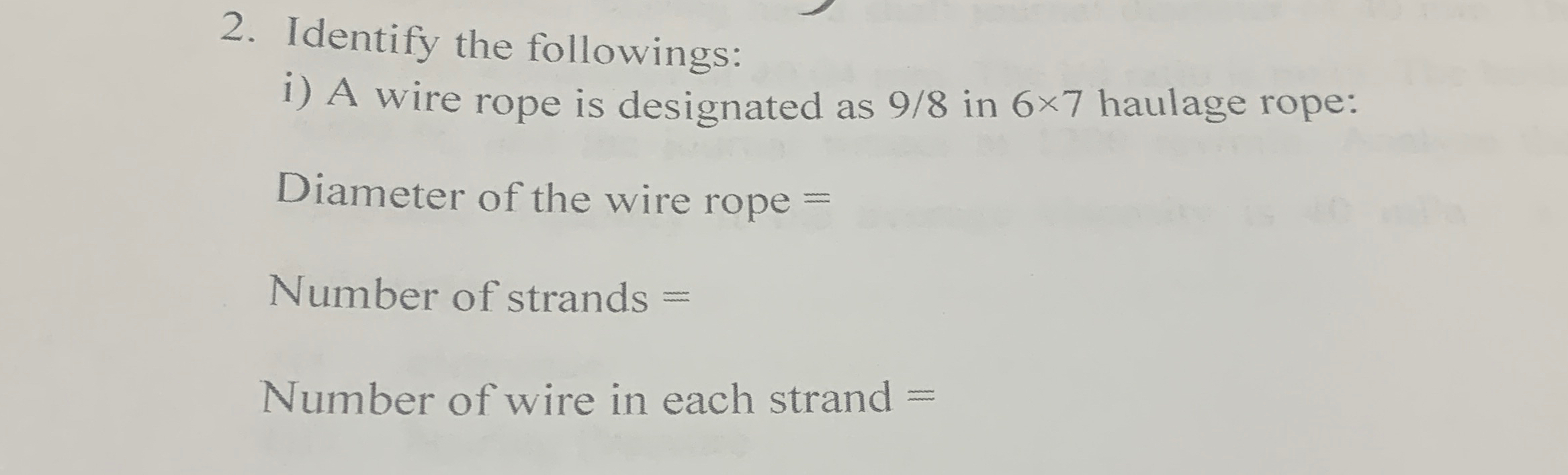 Solved Identify the followings:i) ﻿A wire rope is designated | Chegg.com