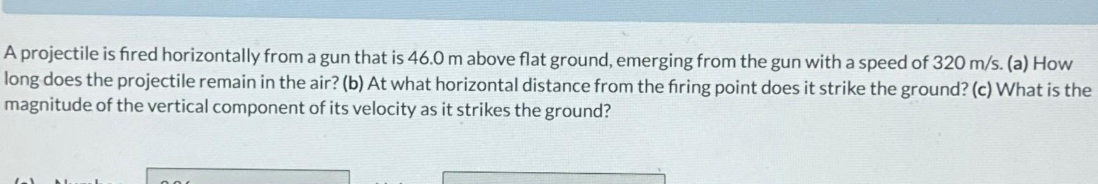 Solved A projectile is fired horizontally from a gun that is | Chegg.com
