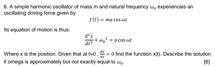 Solved 6. A simple harmonic oscillator of mass m and natural | Chegg.com