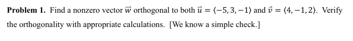 Problem 1. ﻿Find a nonzero vector vec(w) ﻿orthogonal | Chegg.com