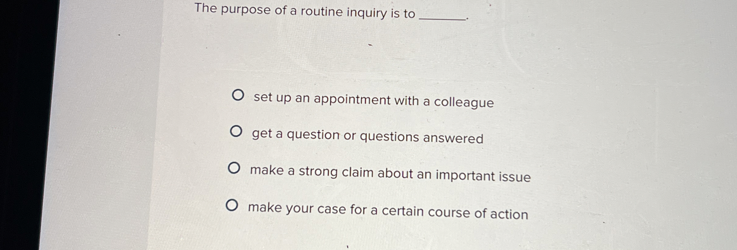 Solved The purpose of a routine inquiry is to set up an | Chegg.com
