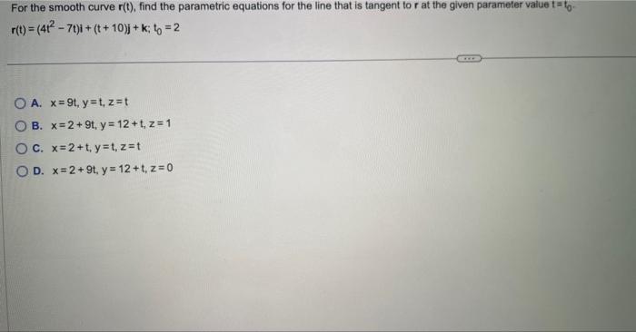 Solved For the smooth curve r(t), find the parametric | Chegg.com