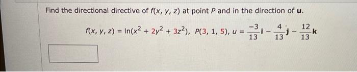 Solved Find the directional directive of f(x,y,z) at point P | Chegg.com