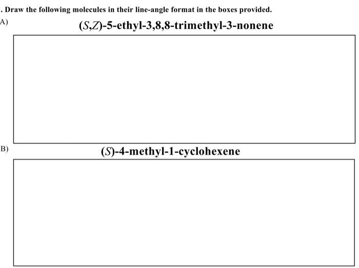 Solved .Draw the following molecules in their line-angle | Chegg.com