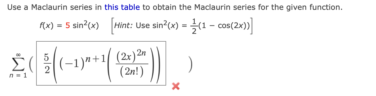 Solved Use a Maclaurin series in this table to obtain the | Chegg.com