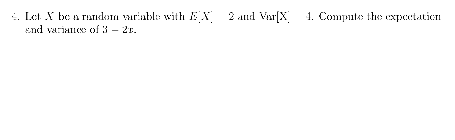 Solved Let x ﻿be a random variable with E[x]=2 ﻿and | Chegg.com