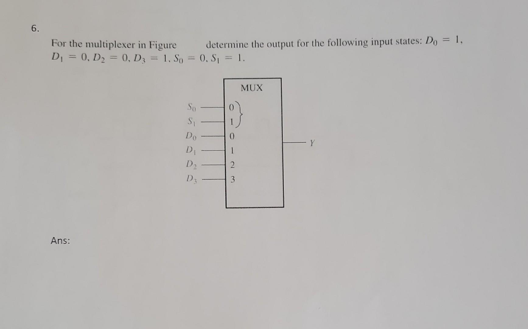 Solved For the multiplexer in Figure determine the output | Chegg.com