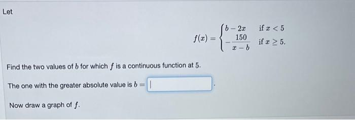 Solved f(x)={b−2x−x−b150 if x