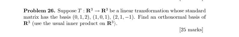 Solved Problem 26. Suppose T:R3→R3 be a linear | Chegg.com
