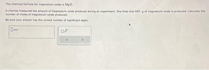 Solved The chemical formula for magneslum oxide is MgO. A | Chegg.com