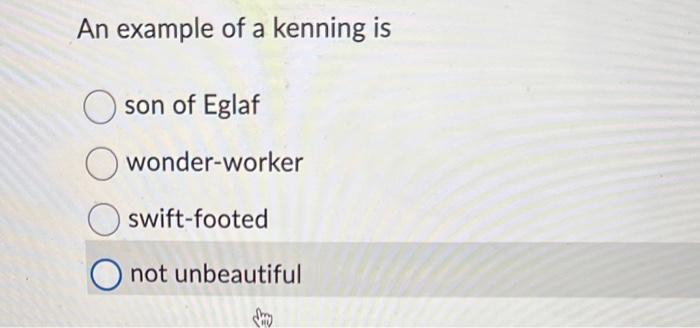 An example of a kenning is son of Eglaf wonder-worker | Chegg.com
