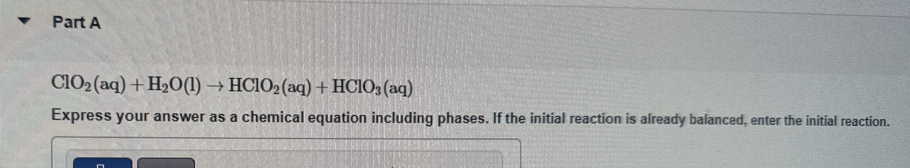 Solved Part AClO2(aq)+H2O(l)→HClO2(aq)+HClO3(aq)Express your | Chegg.com