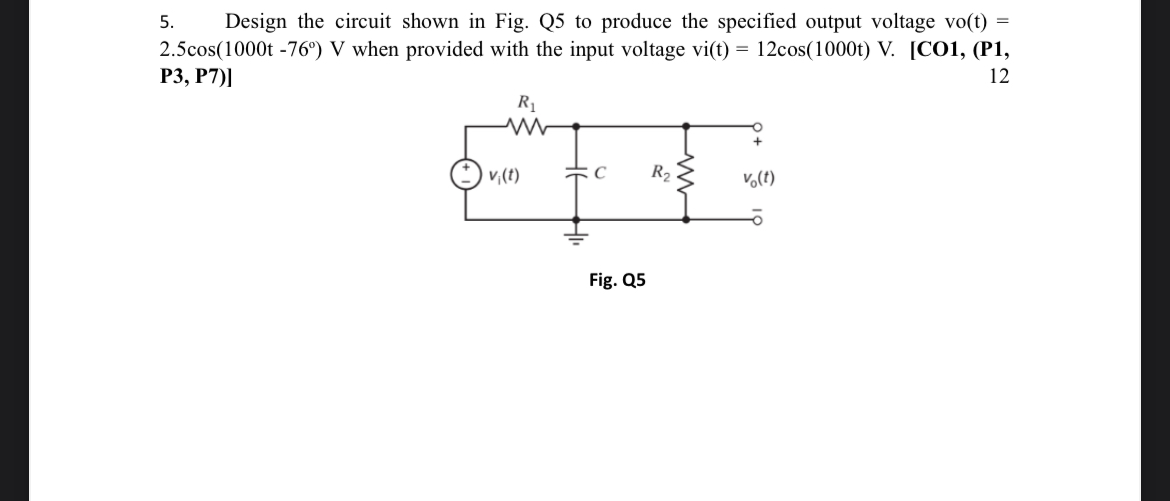 Solved Design the circuit shown in Fig. Q5 ﻿to produce the | Chegg.com