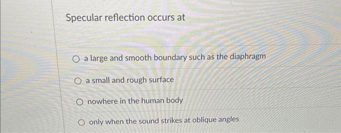 Solved Specular reflection occurs at a large and smooth | Chegg.com